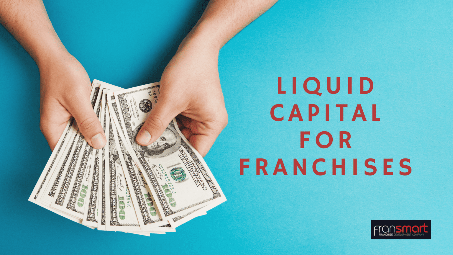 Find Out What is Liquid Capital for Franchises